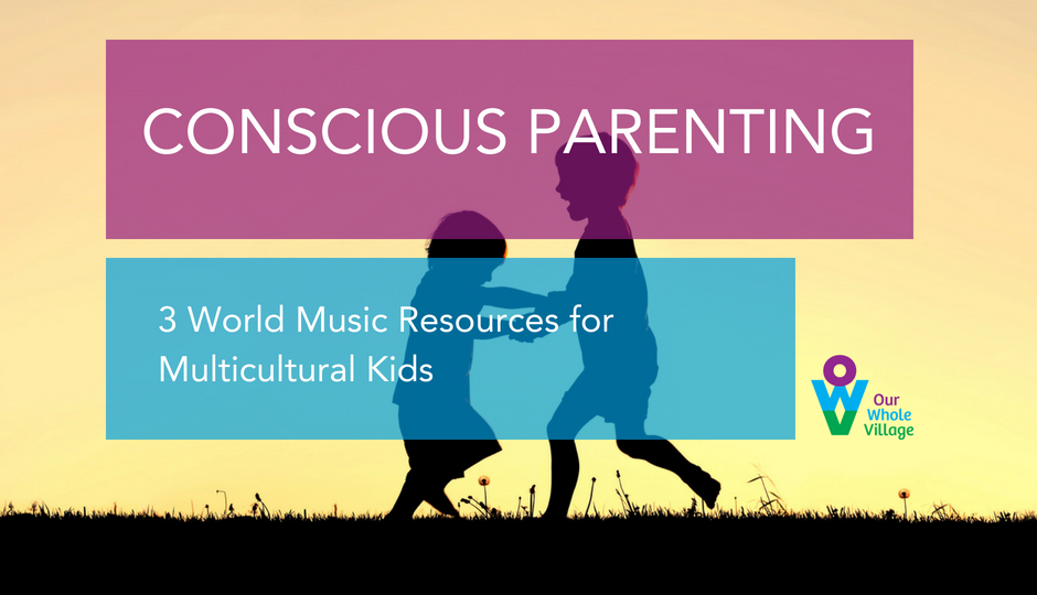 3 World Music Resources for Multicultural Kids • Our Whole Village