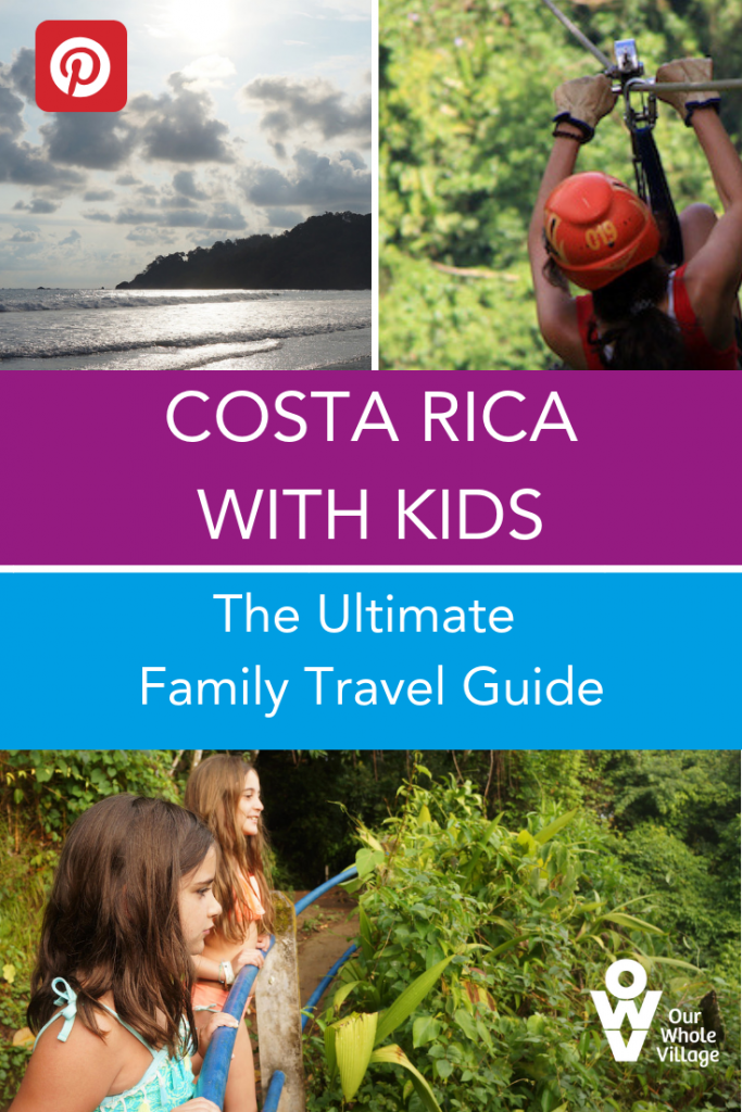 Costa Rica with Kids: Ultimate Family Travel Guide | Our Whole Village